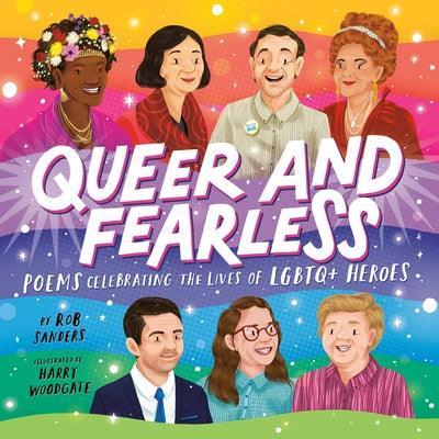 Queer and Fearless: Poems Celebrating the Lives of LGBTQ+ Heroes ...